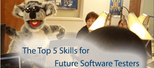 The Top 5 Skills for Future Software Testers