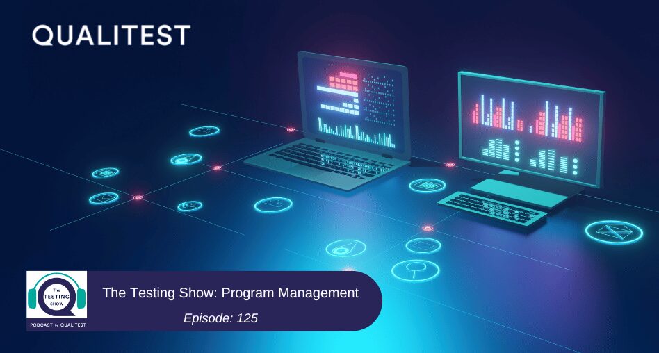 The Testing Show: Program Management - Qualitest Group