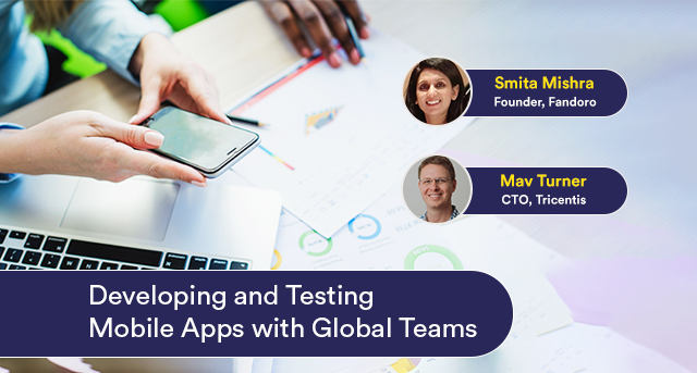 The Testing Show: Developing and Testing Mobile Apps with Global Teams ...